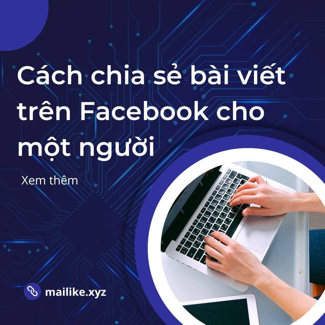Cách Chia Sẻ Bài Viết Trên Facebook Cho 1 Người Đơn Giản
